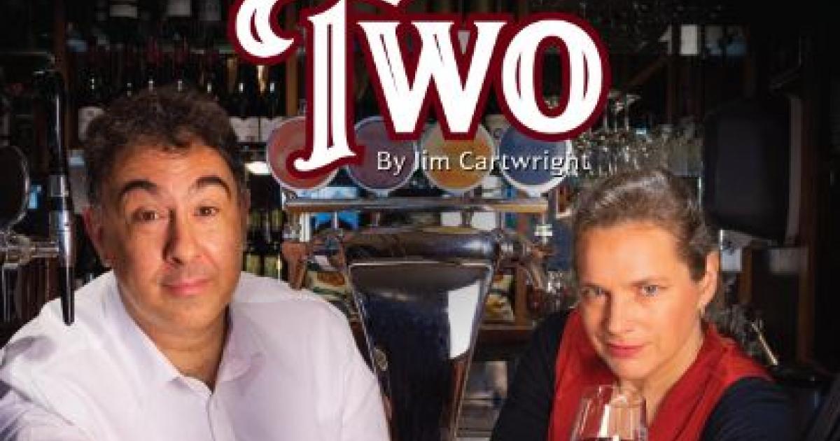 TWO by JIM CARTWRIGHT - Events » Glenorchy Community